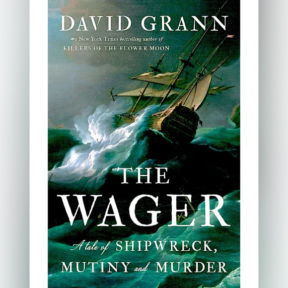 Other | The Wager A Tale Of Shipwreck Mutiny And Murder | Poshmark